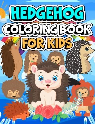 Hedgehog coloring book for kids: A Fun & Funky Coloring Book for ...