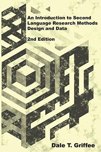 An Introduction to Second Language Research Methods: Design and Data ...