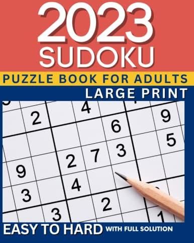 2023 Sudoku Puzzle Book For Adults , LARGE PRINT: 1000+ Sudoku Puzzles ...
