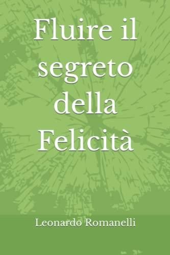 Fluire il segreto della Felicità - Literatura obcojęzyczna - Ceny i ...