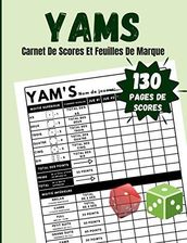 Yams Carnet De Scores: 130 Feuilles de Scores , Yatzee Bloc De Marque ...