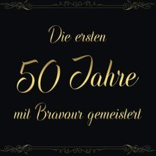 Die Ersten 50 Jahre Mit Bravour Gemeistert: Gästebuch zum 50. Geburtstag · Für persönliche ...