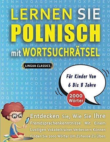 LERNEN SIE POLNISCH MIT WORTSUCHRÄTSEL FÜR KINDER VON 6 BIS 8 JAHRE - Entdecken Sie, Wie Sie ...