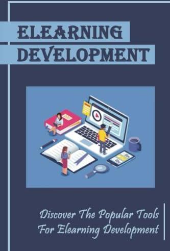 Elearning Development: Discover The Popular Tools For Elearning ...