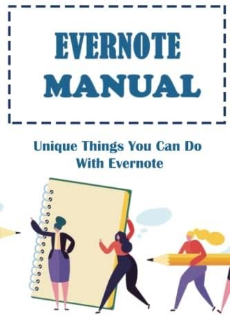 Evernote Manual: Unique Things You Can Do With Evernote - Literatura ...