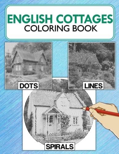 English Cottages Dots Lines Spirals Coloring Book: Unique Illustrations ...