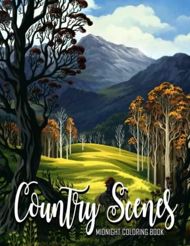 Midnight Country Scenes Coloring Book: Amazing Coloring Pages On Black ...