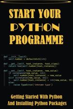 Start Your Python Programme: Getting Started With Python And Installing ...