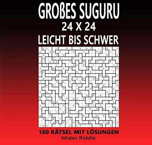 GROẞES SUGURU 24 x 24 - LEICHT BIS SCHWER - 160 RÄTSEL MIT LÖSUNGEN - Literatura obcojęzyczna ...