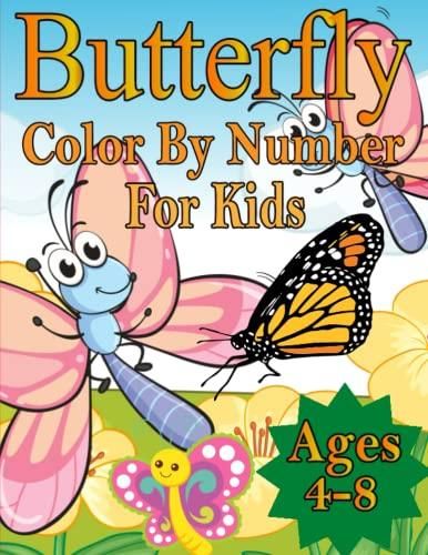 Butterfly Color by Number for Kids Ages 4-8: Big Coloring Book of Large ...