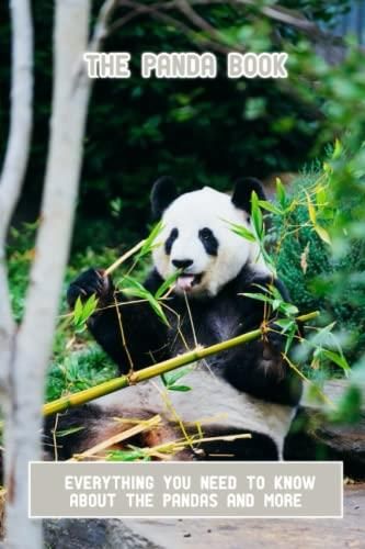 The Panda Book: Everything You Need To Know About The Pandas And More ...
