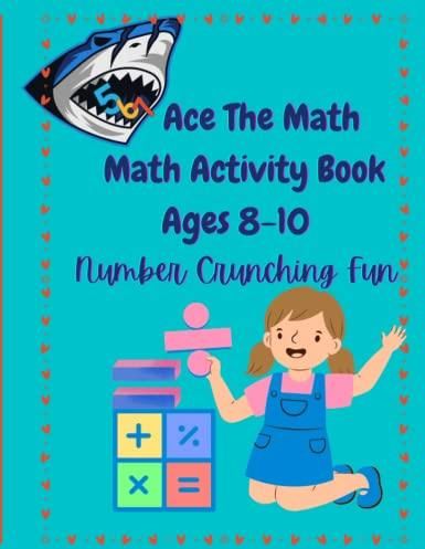 Ace The Math - Math Activity Book Ages 8-10 - Number Crunching Fun ...
