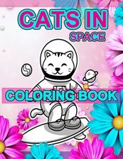 Cats in Space Coloring Book: Coloring book of the Space Cat Adventure ...