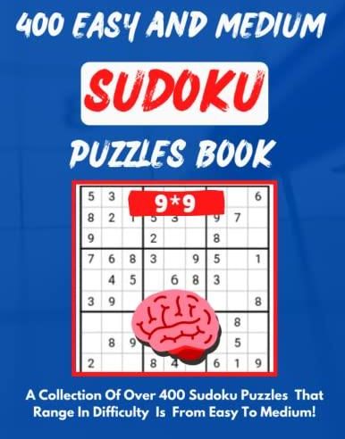 400 Easy And Medium Sudoku Puzzles Book: A Collection Of Over 400 ...