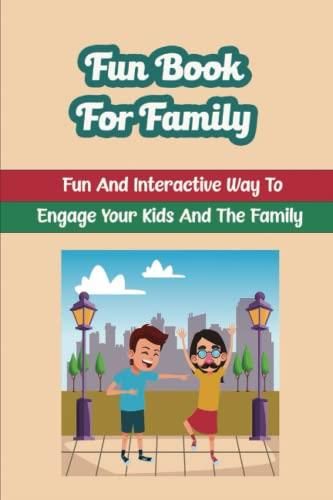 Fun Book For Family: Fun And Interactive Way To Engage Your Kids And ...