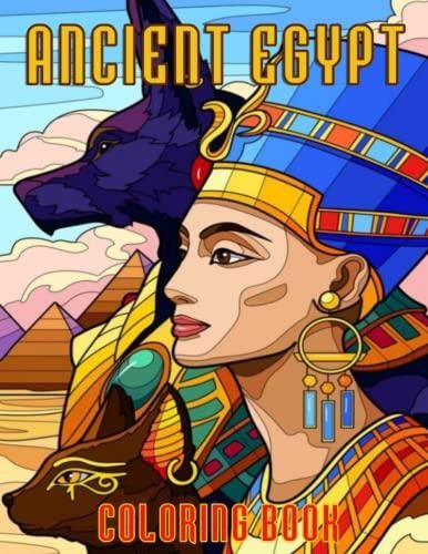 Ancient Egypt Coloring Book for Adults: 30 Featuring Ancient Egyptian ...