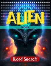 Alien Themed Word Search: Become an Alien Hunter With This Exciting ...