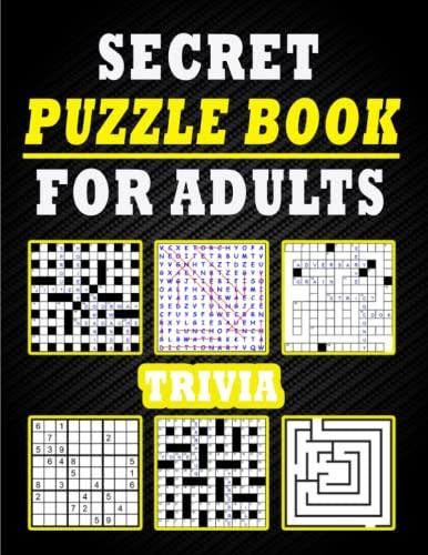 Secret Puzzle Book For Adults: Over 130 puzzles to choose from and ...