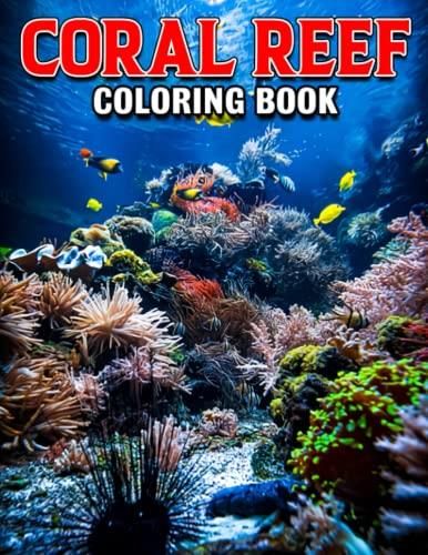 Coral Reef Coloring Book: Marine Life Coloring Pages With Amazing ...