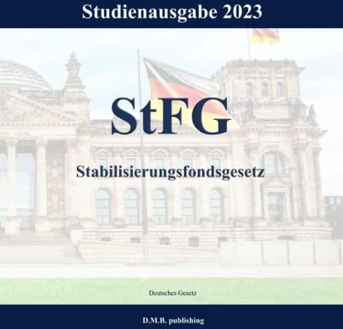 StFG - Stabilisierungsfondsgesetz: Studienausgabe 2023 - Literatura ...