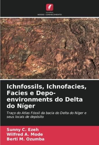 Ichnfossils, Ichnofacies, Facies e Depo-environments do Delta do Níger ...