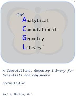 The Analytical Computational Geometry Library: A Computational Geometry ...