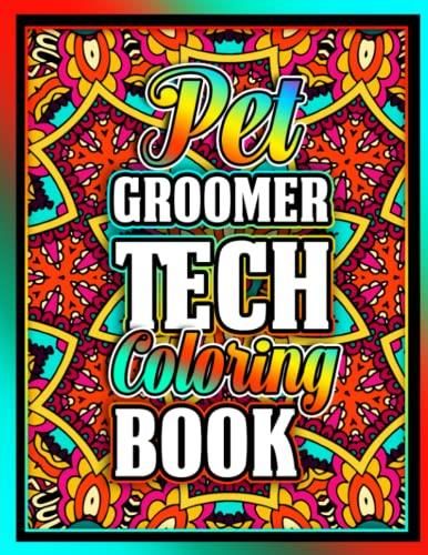 Snarky Pet Groomer Coloring Book: Inspirational Swear Word Adult ...