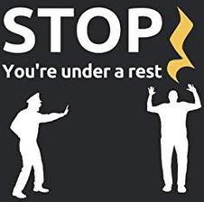 Stop You're Under A Rest: Lustiges Notenheft für alle angehenden ...