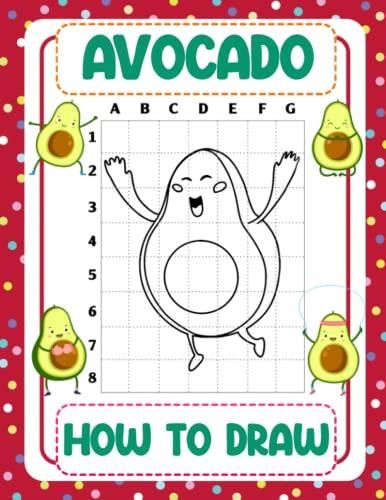 How To Draw Avocado: Fun Activity Workbook To Learn To Draw Coloring ...