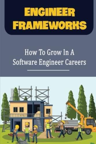 Engineer Frameworks: How To Grow In A Software Engineer Careers ...