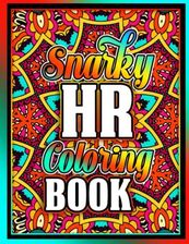 Snarky HR Coloring Book: Inspirational Swear Word Adult Colouring pages ...
