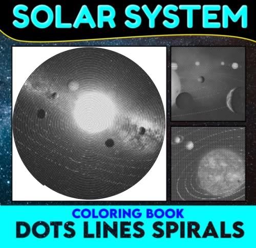Solar System Dot Lines Spirals Coloring Book: Spaces Design Spiral Book ...