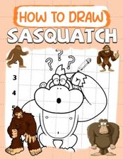 How To Draw Sasquatch: Simple Guide Book With Step-by-Step Instructions ...