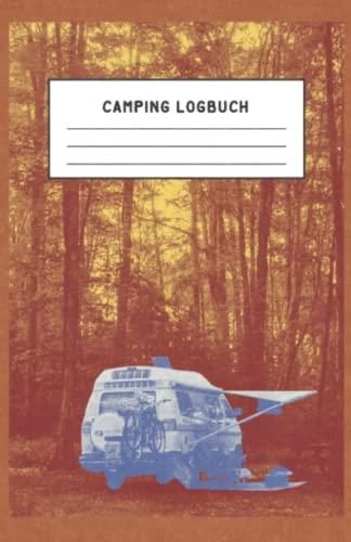 Das Ultimative Camping Logbuch , Halte all die wunderschönen Orte im ...
