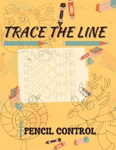 Trace The Line Pencil Control: Colorful Practice Writing Workbook for ...