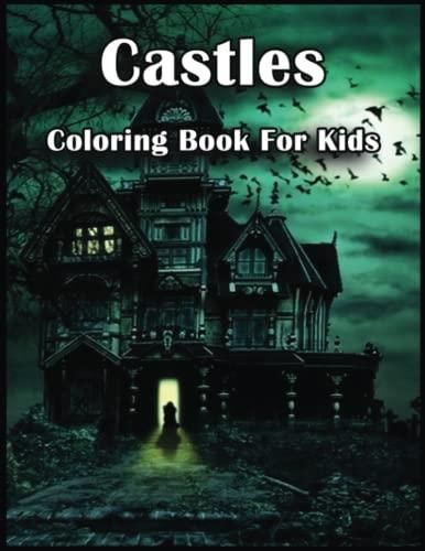 Castles Coloirng Book for Kids: Awesome Castles Designs in 110 Coloring ...