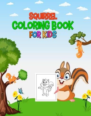 Squirrel Coloring Book for Kids: Cute & Simple Squirrel Coloring Book ...