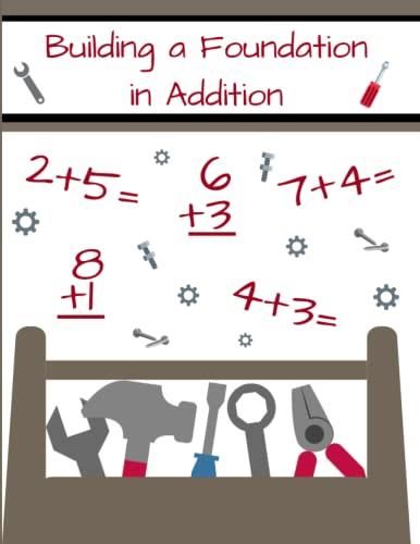 Building a Foundation in Addition: Single Digit Addition Workbook to ...