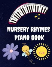 Nursery rhymes piano book: Selection of Songs to Play on Keyboard ...