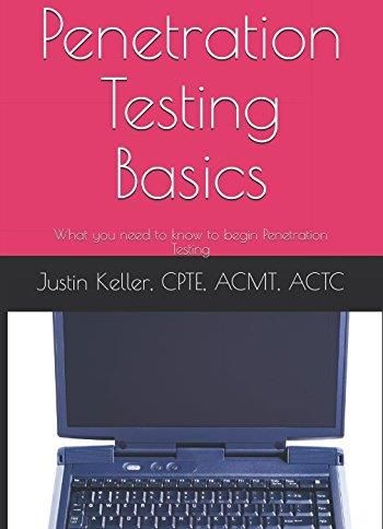 Penetration Testing Basics: What you need to know to begin Penetration ...