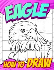 How To Draw Eagle: Strong Bird in Simple Steps to Draw Tutorial , For ...