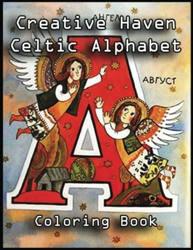 Creative Haven Celtic Alphabet Designs Coloring Book: 164 Amazing ...