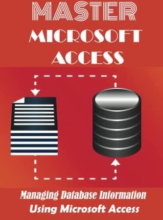 Master Microsoft Access: Managing Database Information Using Microsoft Access - Literatura ...