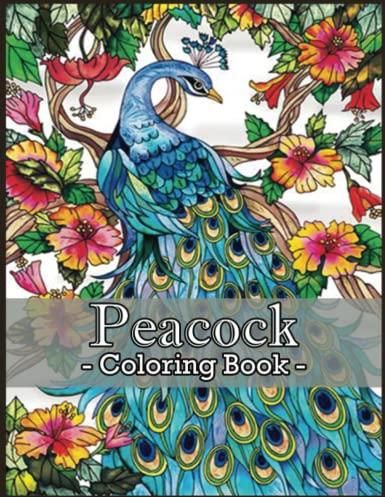 Peacock Coloring Book: 110 Easy Peacock Coloring Pages, Use for Kids ...