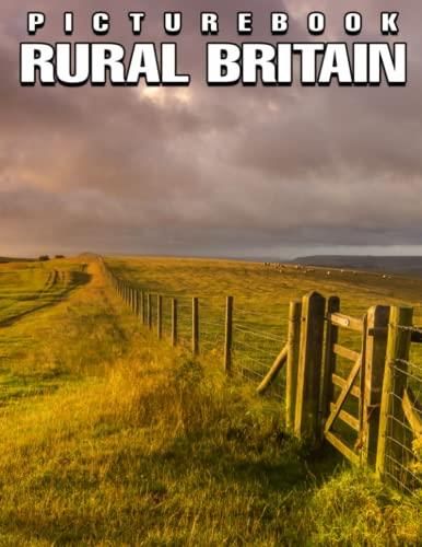 Picture Of Rural Britain: An Album Consist Of Compelling Photos ...