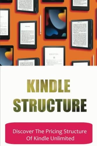 Kindle Structure: Discover The Pricing Structure Of Kindle Unlimited ...