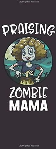 Praising Zombie Mama: Mother's Day Gift 120 Pages 6 x 9 inches Journal ...