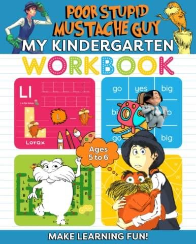 Poor Stupid Mustache Guy My Kindergarten Workbook: Journal Letter ...