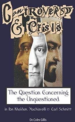 Controversy and Crisis: The Question Concerning the Unquestioned in Ibn ...
