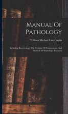 Manual Of Pathology: Including Bacteriology, The Technic Of Postmortems ...